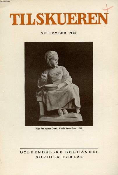 TILSKUEREN, SEPT. 1938 (INDHOLD: Karl Madsen: Nogle franske ...