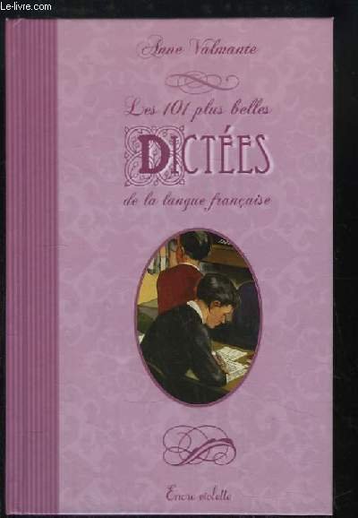 Les 101 plus belles Dictées de la langue française. - Book