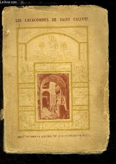 Les Catacombes de Saint Calixte. Histoire et description - Libro