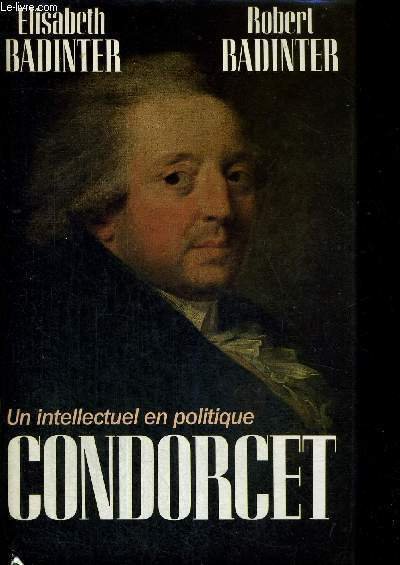 UN INTELLECTUEL EN POLITIQUE - CONDORCET - 1743-1794 - Libro