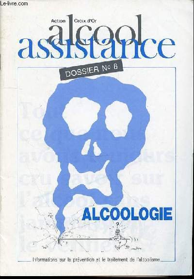 DOSSIER N°8 : ALCOOL ASSISTANCE - INFORMATIONS SUR LA PREVENTION ET LE ...