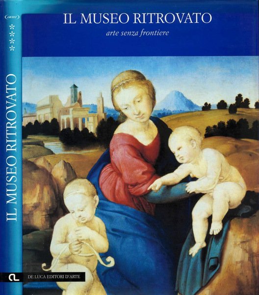Il museo ritrovato: arte senza frontiere / The Museum Retrieved: art ...