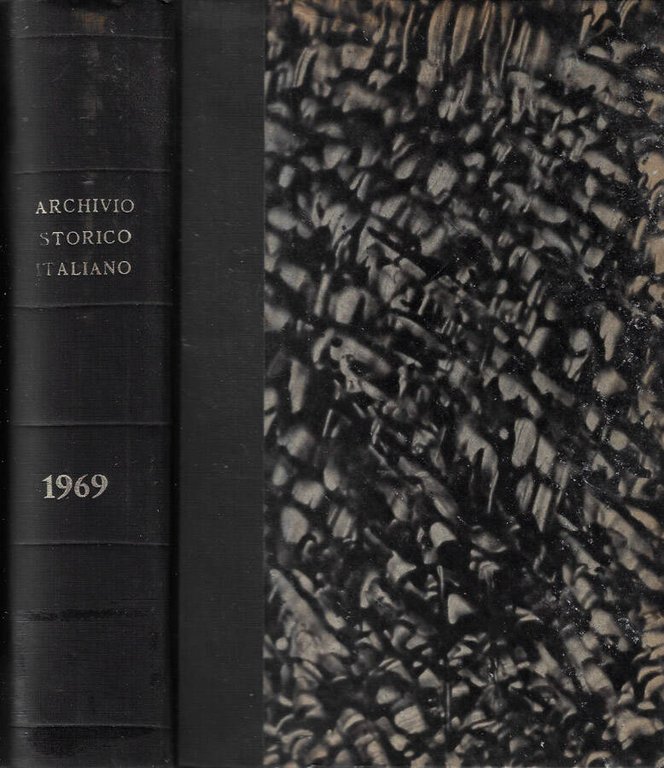 Archivio storico italiano anno CXXVII 1969 Disp. I-II, III, IV - Libro