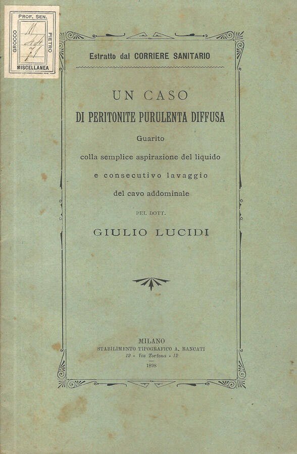 Un caso di peritonite purulenta diffusa guarito colla semplice ...