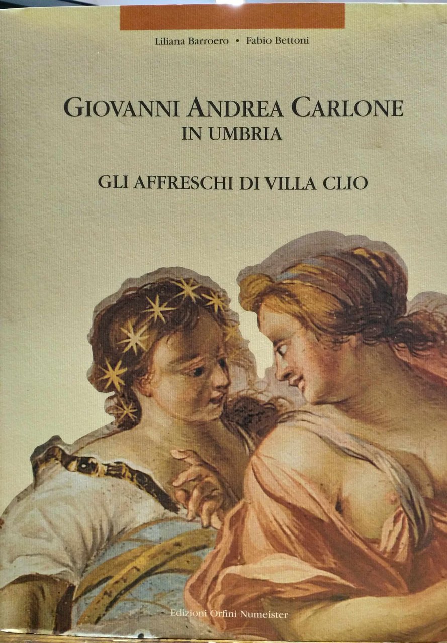 Giovanni Andrea Carlone in Umbria. Gli Affreschi Di Villa Clio - Book