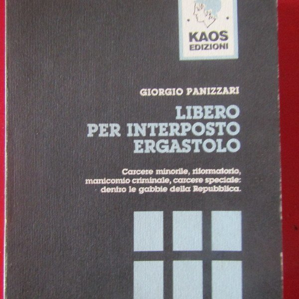 Libero per interposto ergastolo - Libro