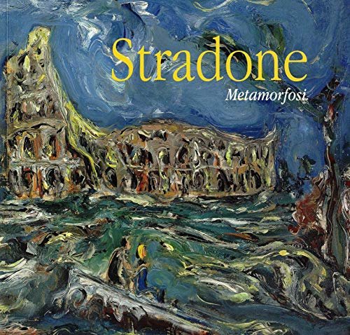 Giovanni Stradone : Metamorfosi : Opere dagli anni Trenta agli anni ...