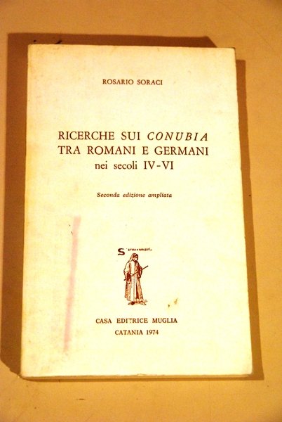 ricerche sui conubia tra romani e germani nei secoli IV - Libro
