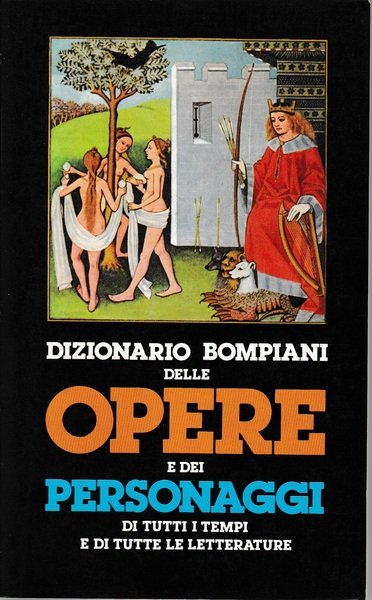 Dizionario Bompiani delle opere e dei personaggi di tutti i tempi e di ...