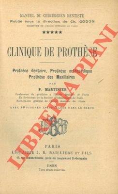 Clinique de prothèse. Prothèse dentaire. Prothèse orthopédique. Prothèse des Maxillaires. - Libro