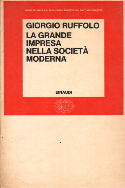 La grande impresa nella società moderna - Libro