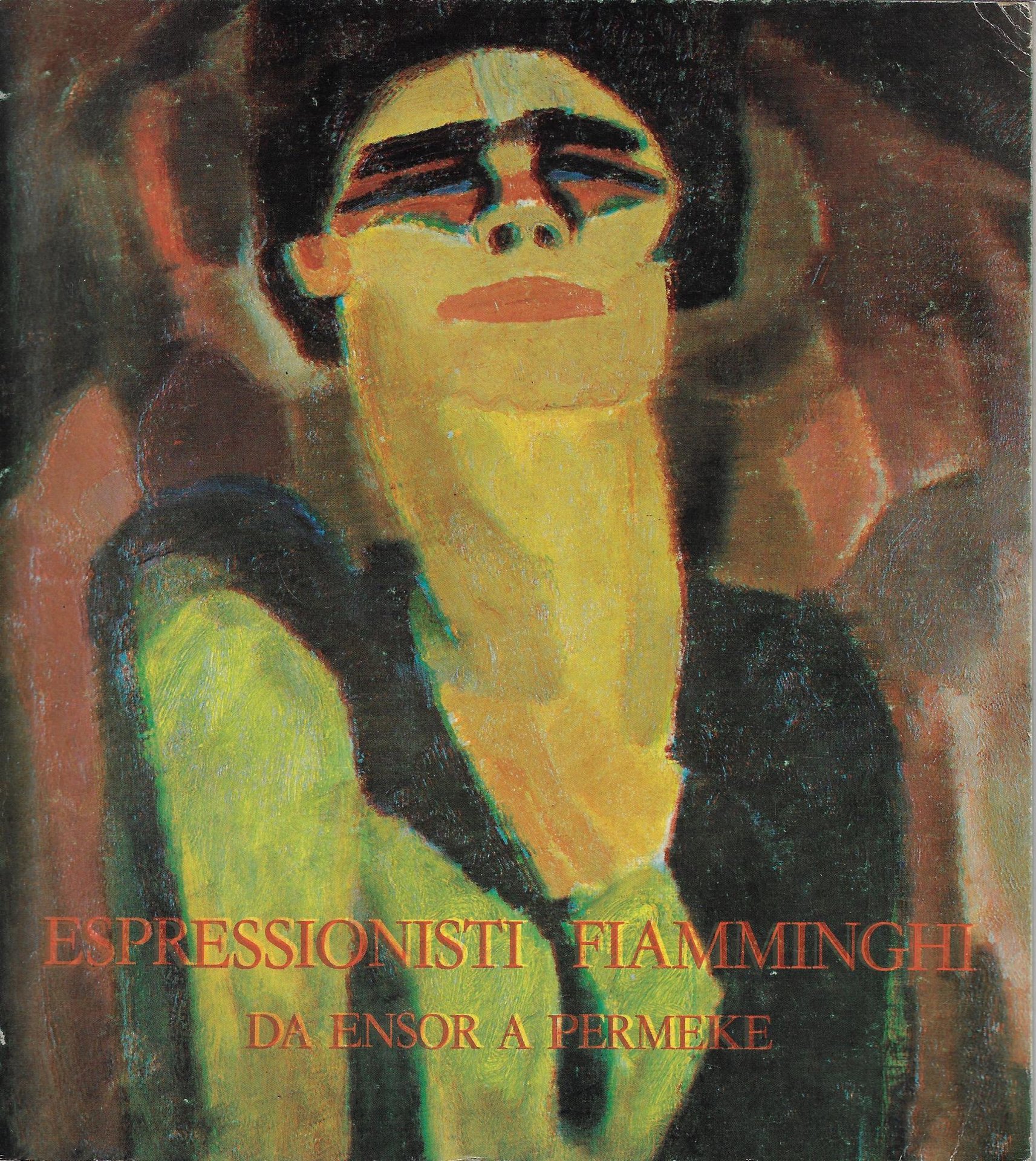 Espressionisti fiamminghi : da Ensor a Permeke : Galleria nazionale d'arte moderna, Roma, Valle ...