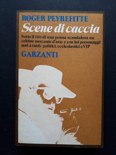 Peyrefitte Roger. Scene di caccia. Garzanti. 1978-I - Book