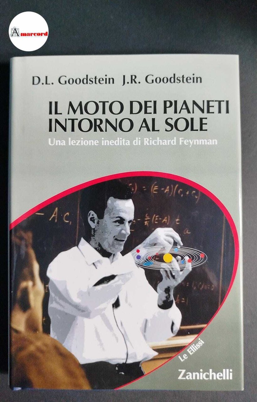 Goodstein, David L.. , and Goodstein, Judith R.. Il moto dei pianeti ...