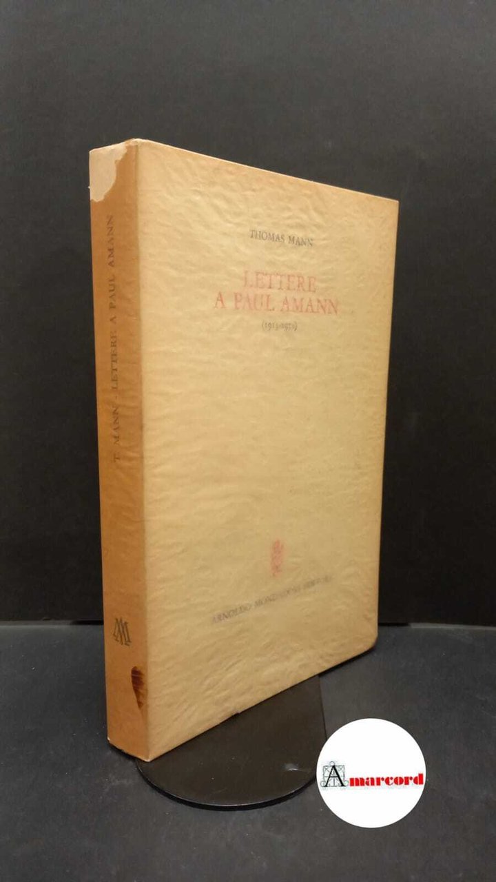 Mann, Thomas. , and Amann, Paul. , Wegener, Herbert. Lettere a Paul ...