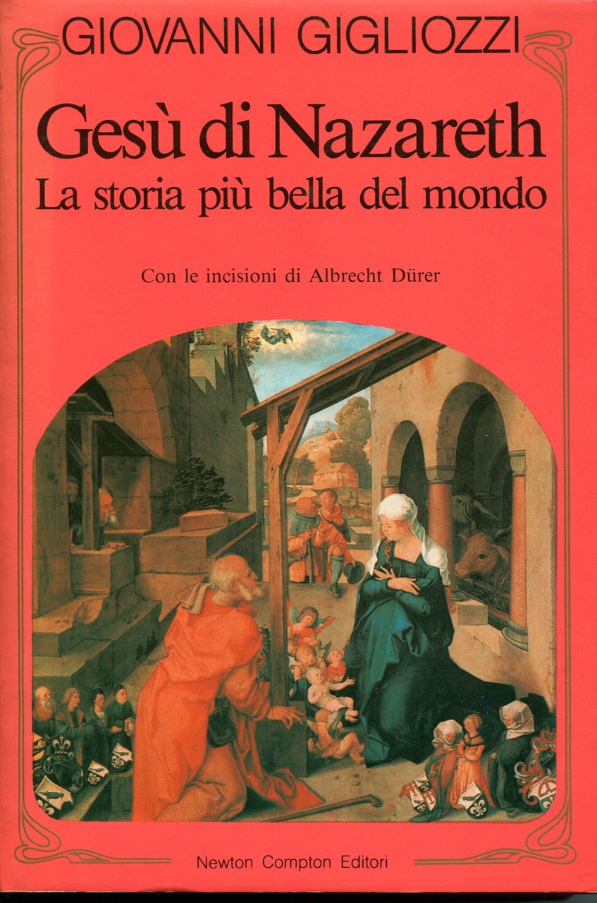 Gesù di Nazareth : la storia più bella del mondo,