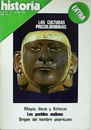 HISTORIA 16. EXTRA VI - JUNIO 1978. Las culturas precolombinas. Mayas ...
