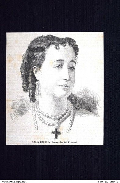 Maria Eugenia de Montijo, Imperatrice dei Francesi Incisione del 1871 ...