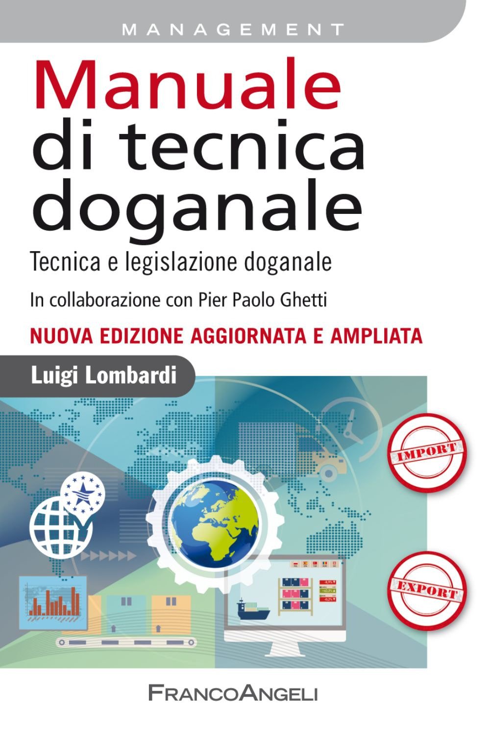Manuale di tecnica doganale. Tecnica e legislazione doganale - Libro