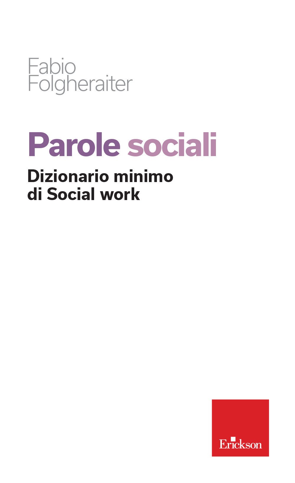 Parole sociali. Dizionario minimo di social work - Libro