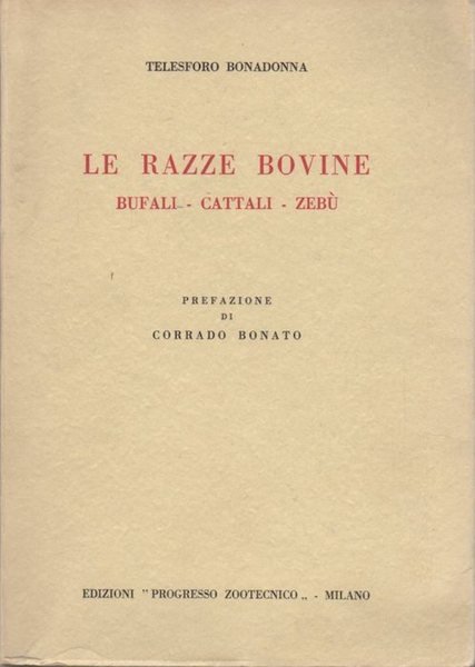 Le razze bovine: bufali, cattali, zebu. - Book