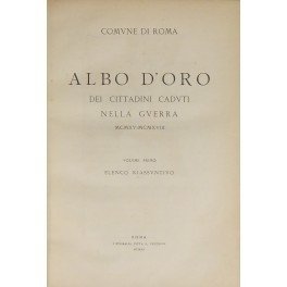 Albo d'oro dei cittadini caduti nella guerra MCMXV-MCMXVIII. Vol. I ...