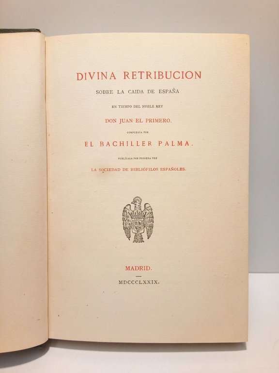 Divina Retribución sobre la caida de España en tiempo del noble Rey Don ... Divina Retribución sobre la caida de España en tiempo del noble Rey Don ...