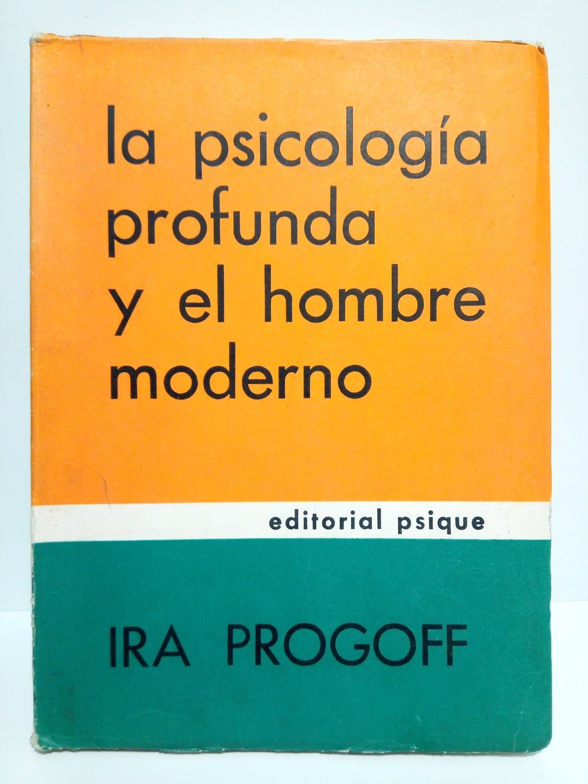 La psicología profunda y el hombre moderno. Nuevo enfique de la ...