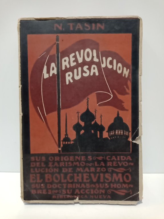 La Revolución rusa: Sus orígenes; caída del zarismo; la revolución de ...