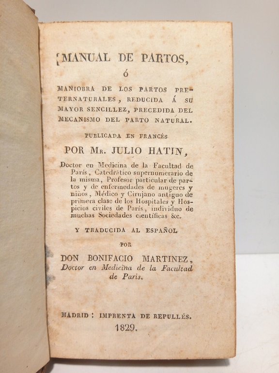 Manual de Partos, ó maniobra de los partos preternaturales, reducida á ...