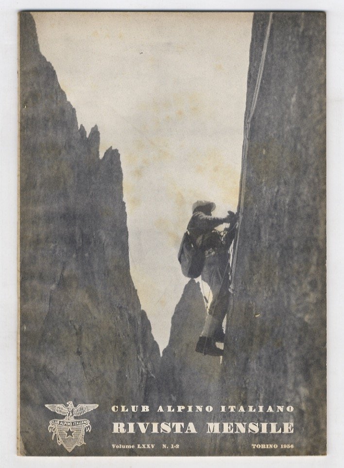 CLUB ALPINO ITALIANO. Rivista mensile. Volume LXXV. 1956. Fascicoli 1-2 ...