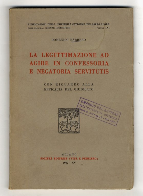 La legittimazione ad agire in confessoria e negatoria servitutis. Con ...