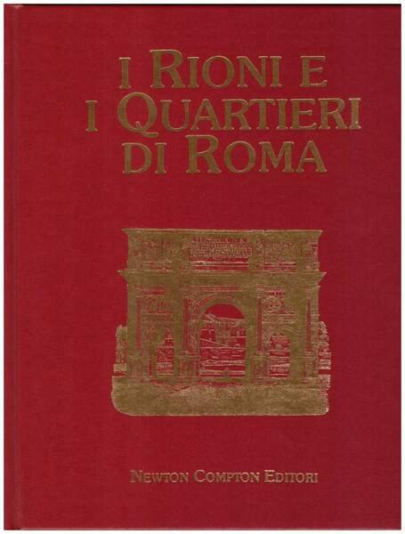 I Rioni e i Quartieri di Roma 8 voll. - Libro