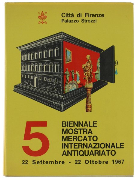 5a BIENNALE MOSTRA MERCATO INTERNAZIONALE DELL'ANTIQUARIATO. 22 ...