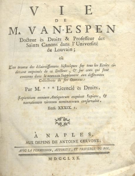 VIE DE M. VAN - ESPEN. Docteur ès droits & professeur des Saints Canons ...