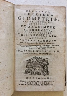Elementa Euclidea Geometriae Planae Solida et Selecta ex Archimede Theoremata quibus accedit ...