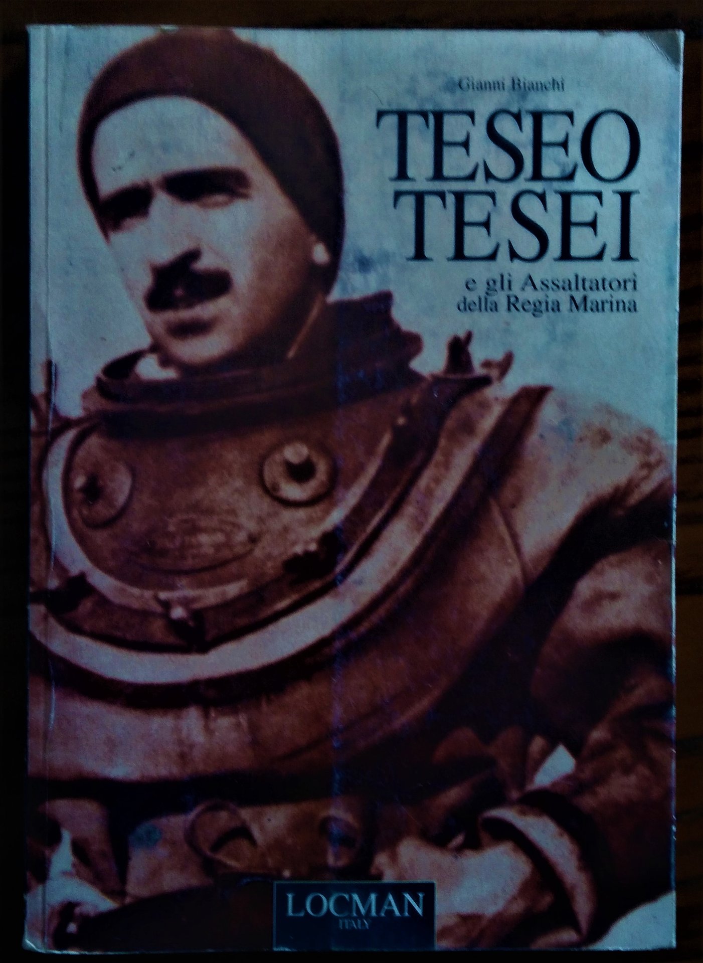 Teseo Tesei e gli Assaltatori della Regia Marina. - Book